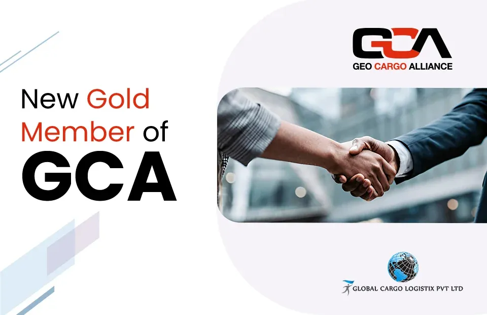 Proud to Announce Global Cargo Logistix Pvt Ltd as New Gold Member of GCA
